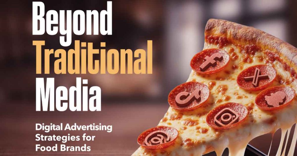 Beyond Traditional Media: Food Advertising